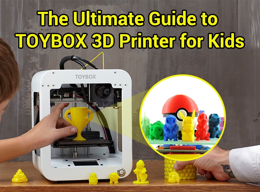 The Ultimate Guide To Toybox 3D Printer For Kids The Ultimate Guide To Toybox 3D Printer For Kids