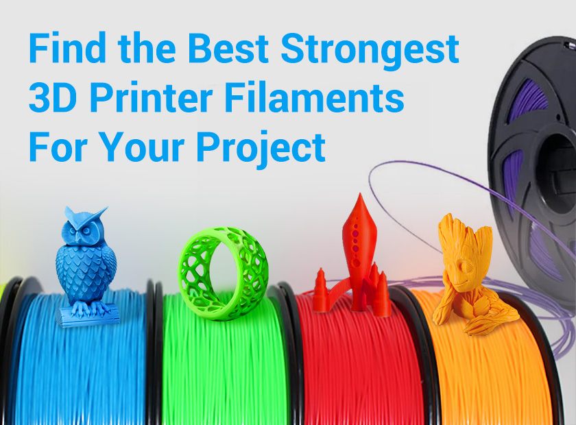Find the Best Strongest 3d Printer Filaments For Your Project